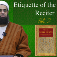 Etiquette of the Qur’an Reciter Part 1 – Zamzam Academy