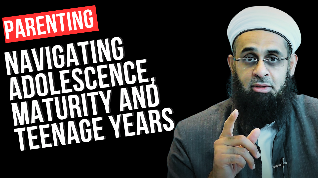 Navigating Adolescence, Maturity and Teenage Years (Parenting) – Zamzam ...